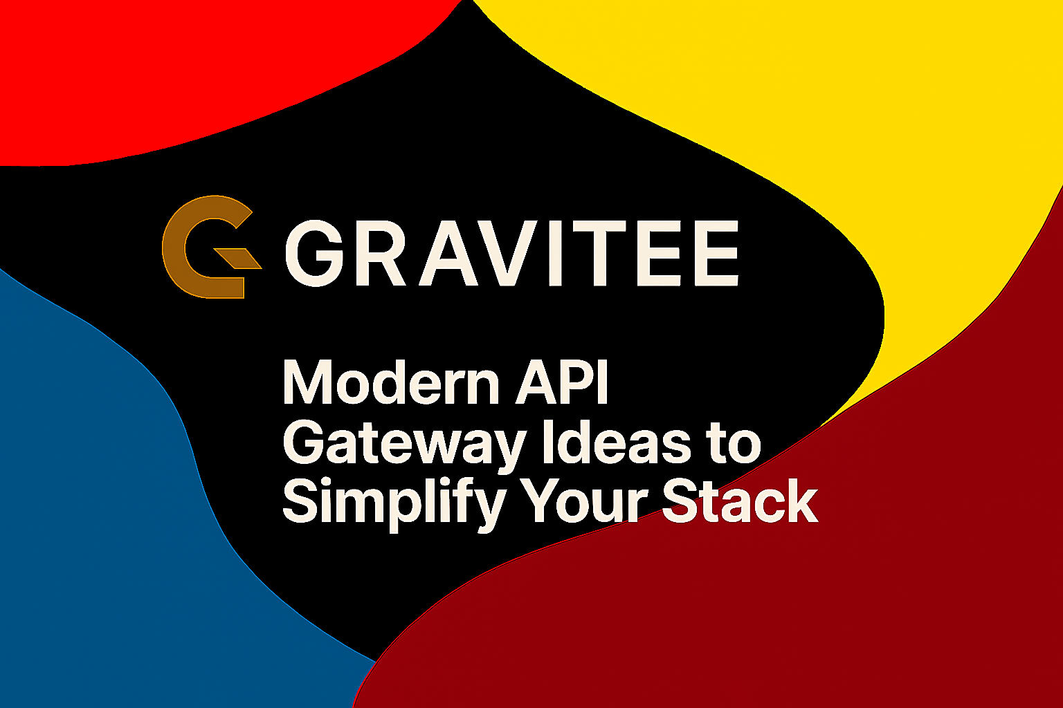 Modern API Gateway Ideas to Simplify Your Stack